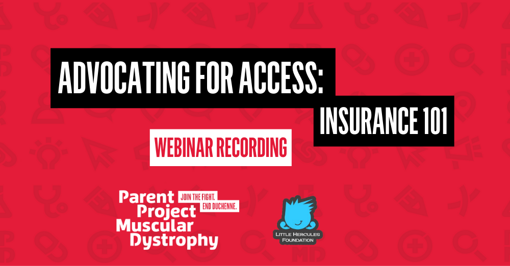 Advocating for Access: Insurance 101 - Parent Project Muscular Dystrophy