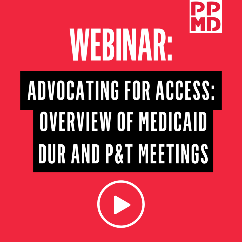 WATCH: Advocating for Access - Overview of Medicaid DUR and P&T Meetings (Webinar Recording ...