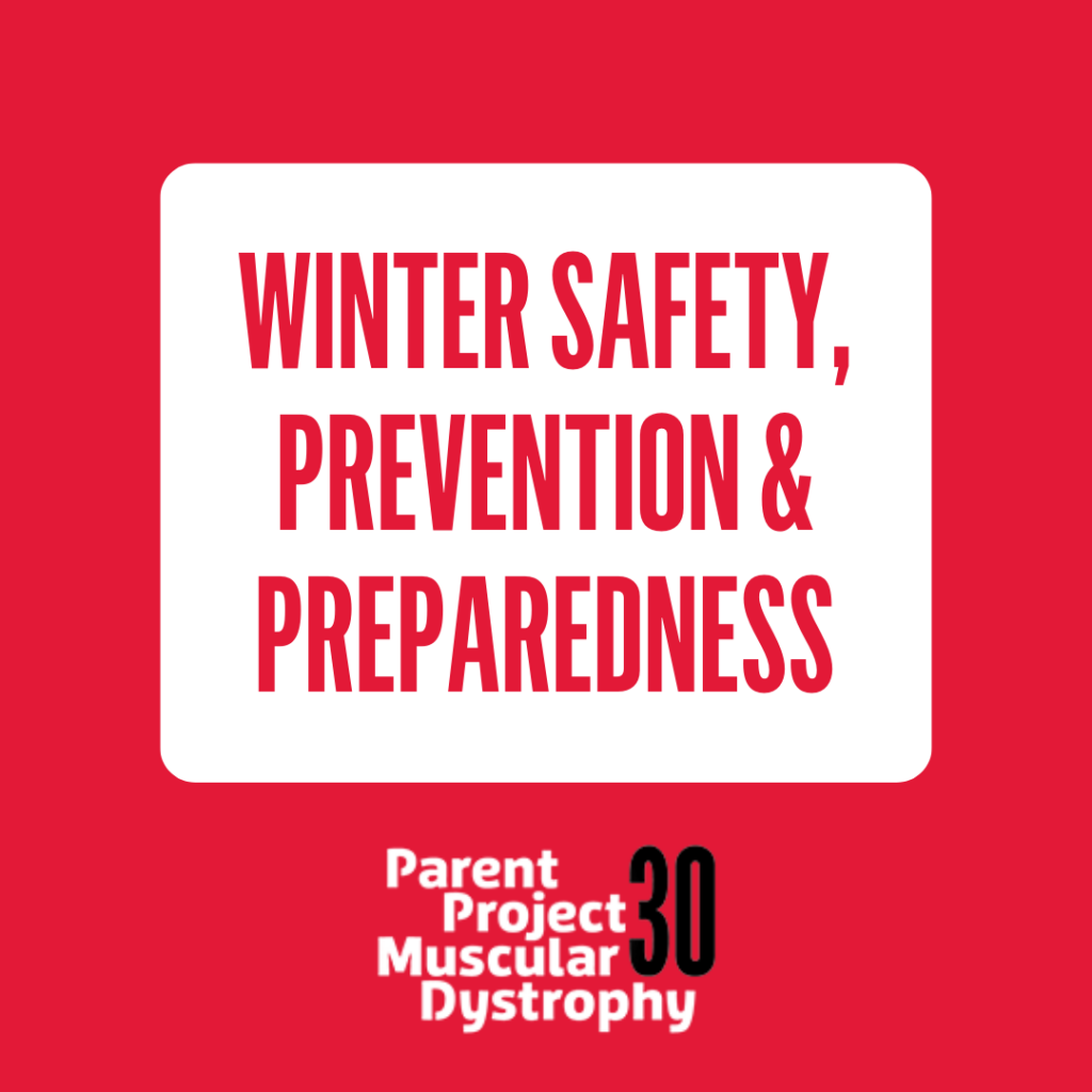Winter Safety, Prevention & Preparedness - Parent Project Muscular ...