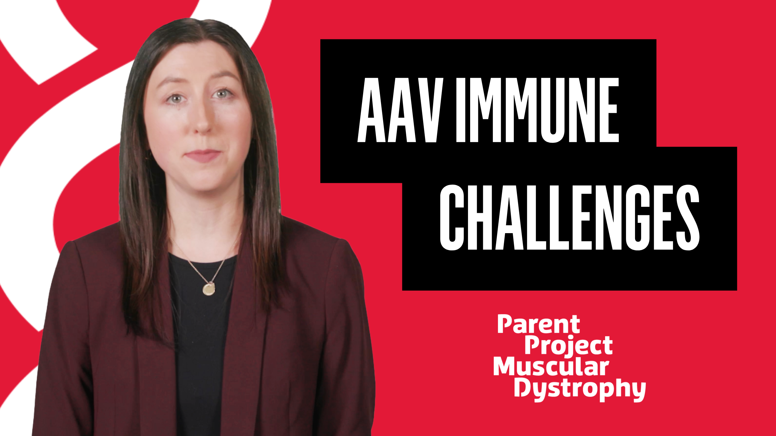 AAV Immune Challenges - Parent Project Muscular Dystrophy