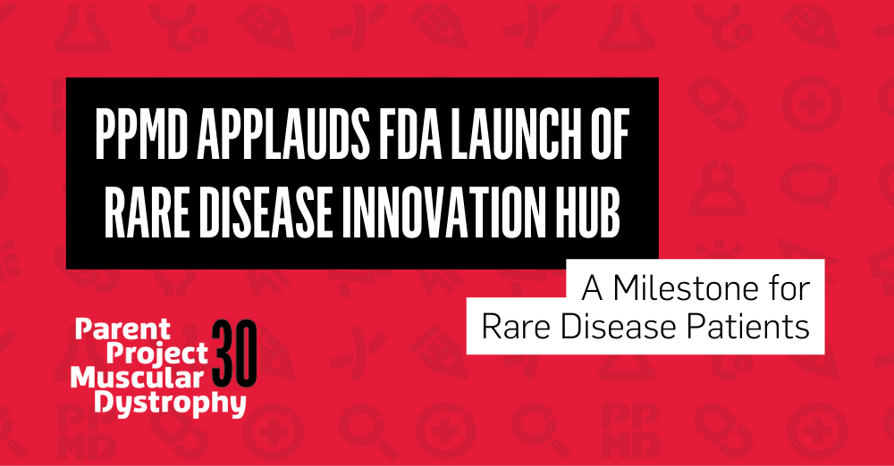 PPMD Applauds FDA Launch of Rare Disease Innovation Hub — A Milestone ...